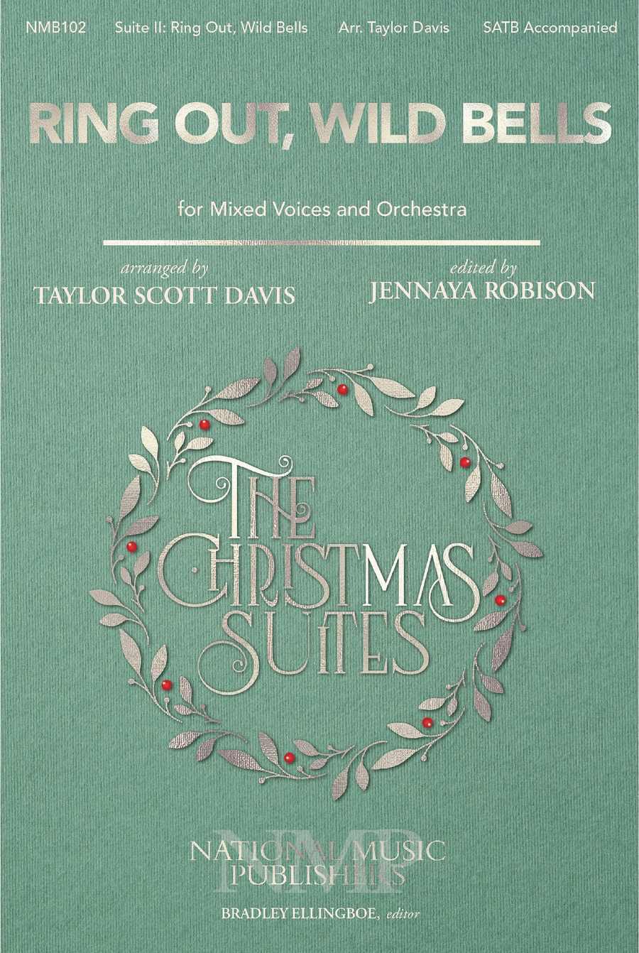 The Christmas Suites - II. Ring Out, Wild Bells by Taylor Davis - Choir ...