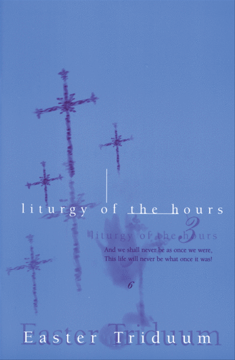 Liturgy of the Hours for the Easter Triduum - Leader / Cantor edition ...