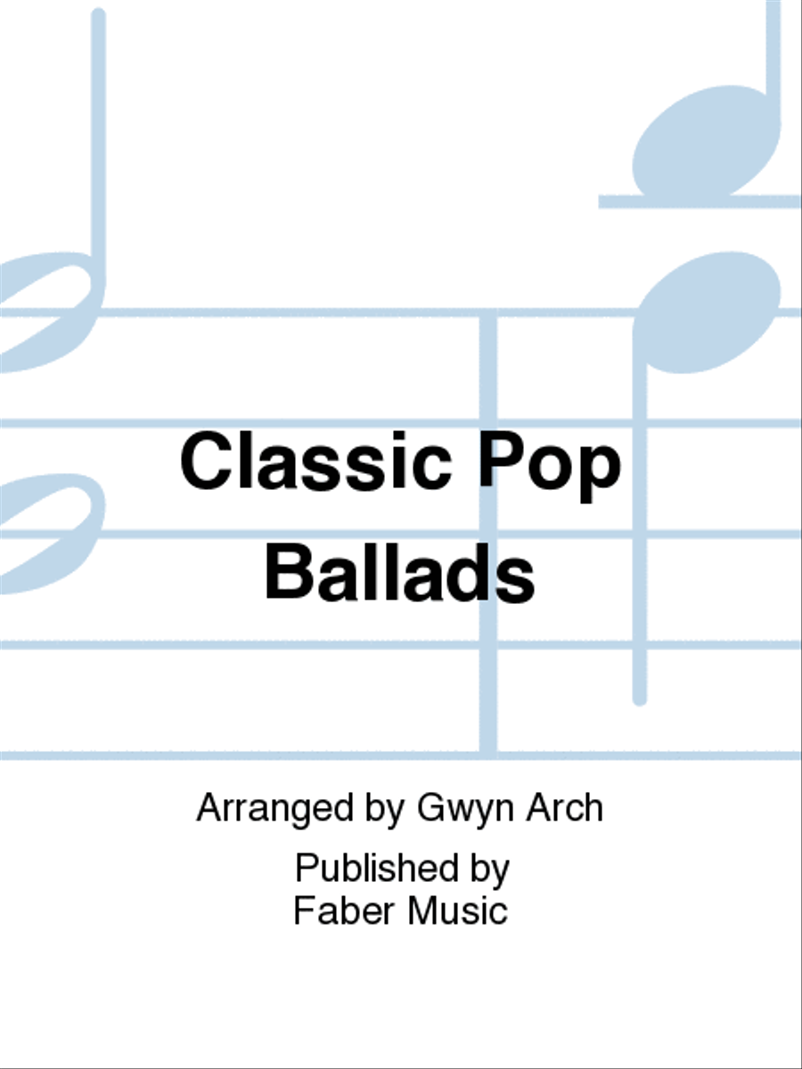 Classic Pop Ballads by Gwyn Arch - Choir, Piano Accompaniment, Voice ...