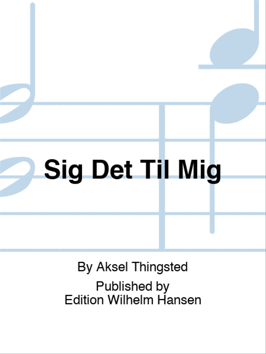 Sig Det Til Mig - Orchestra - Sheet Music | Sheet Music Plus