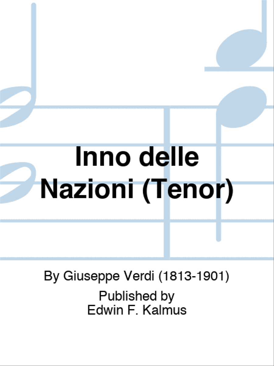 Inno delle Nazioni (Tenor) by Giuseppe Verdi - 4-Part - Sheet Music ...