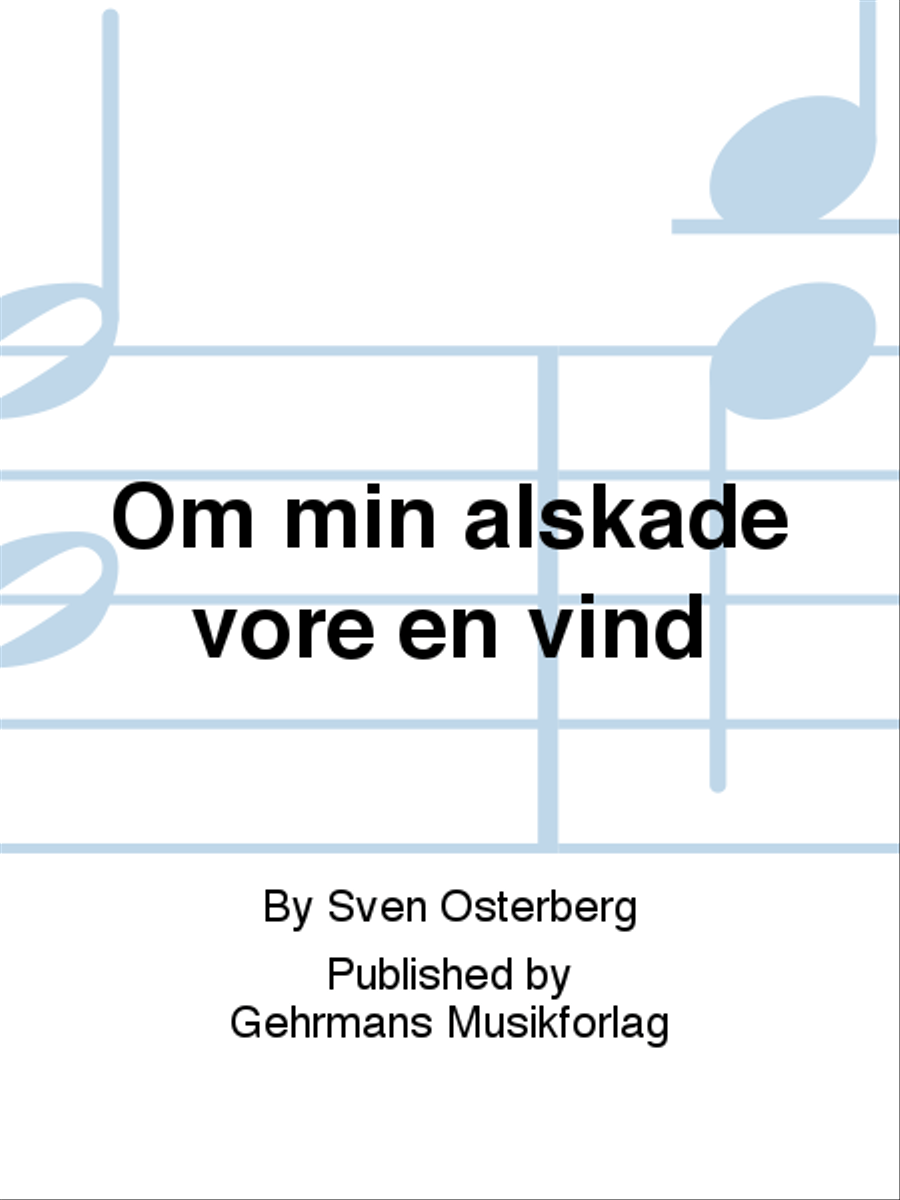 Om min alskade vore en vind - TTBB - Sheet Music | Sheet Music Plus