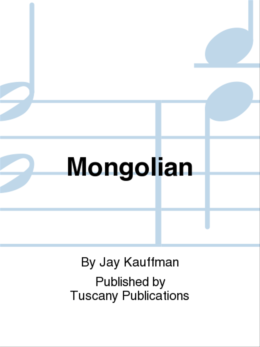 Mongolian by Jay Kauffman - Chamber Music - Sheet Music | Sheet Music Plus