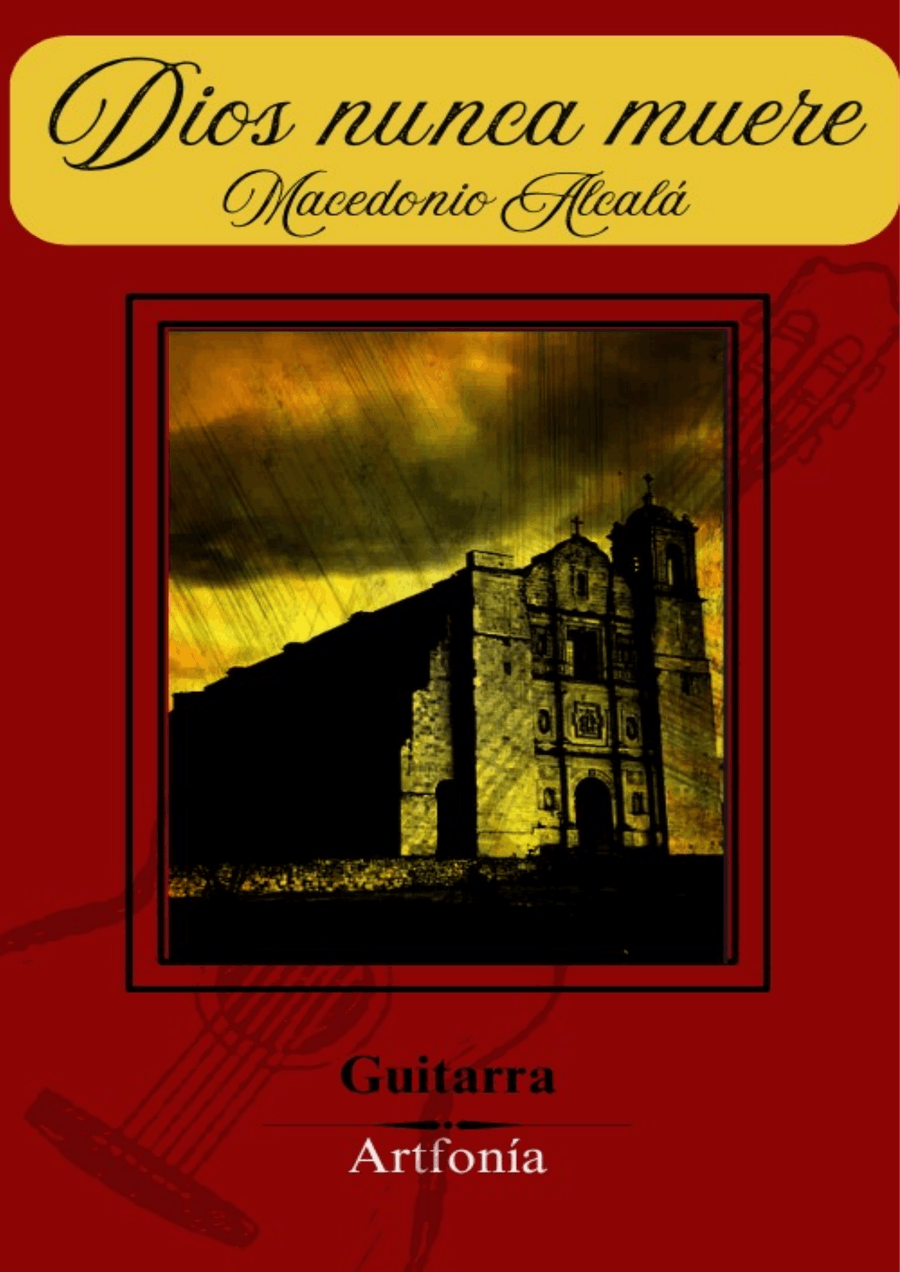 Dios nunca muere - Classical Guitar, Guitar Solo - Digital Sheet Music | Sheet Music Plus