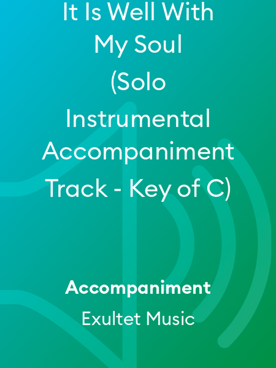 It Is Well With My Soul (Solo Instrumental Accompaniment Track - Key of ...