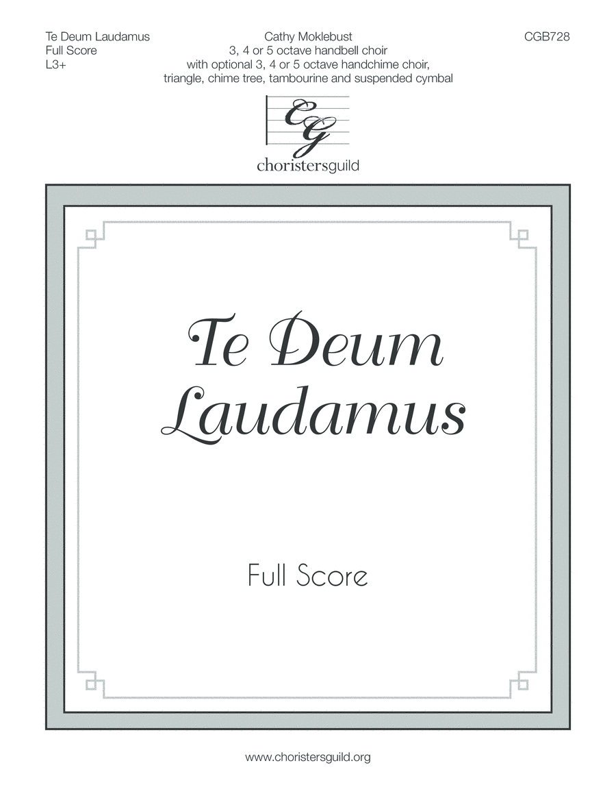 Te Deum Laudamus - Full Score by Cathy Moklebust - Handbell, Percussion ...