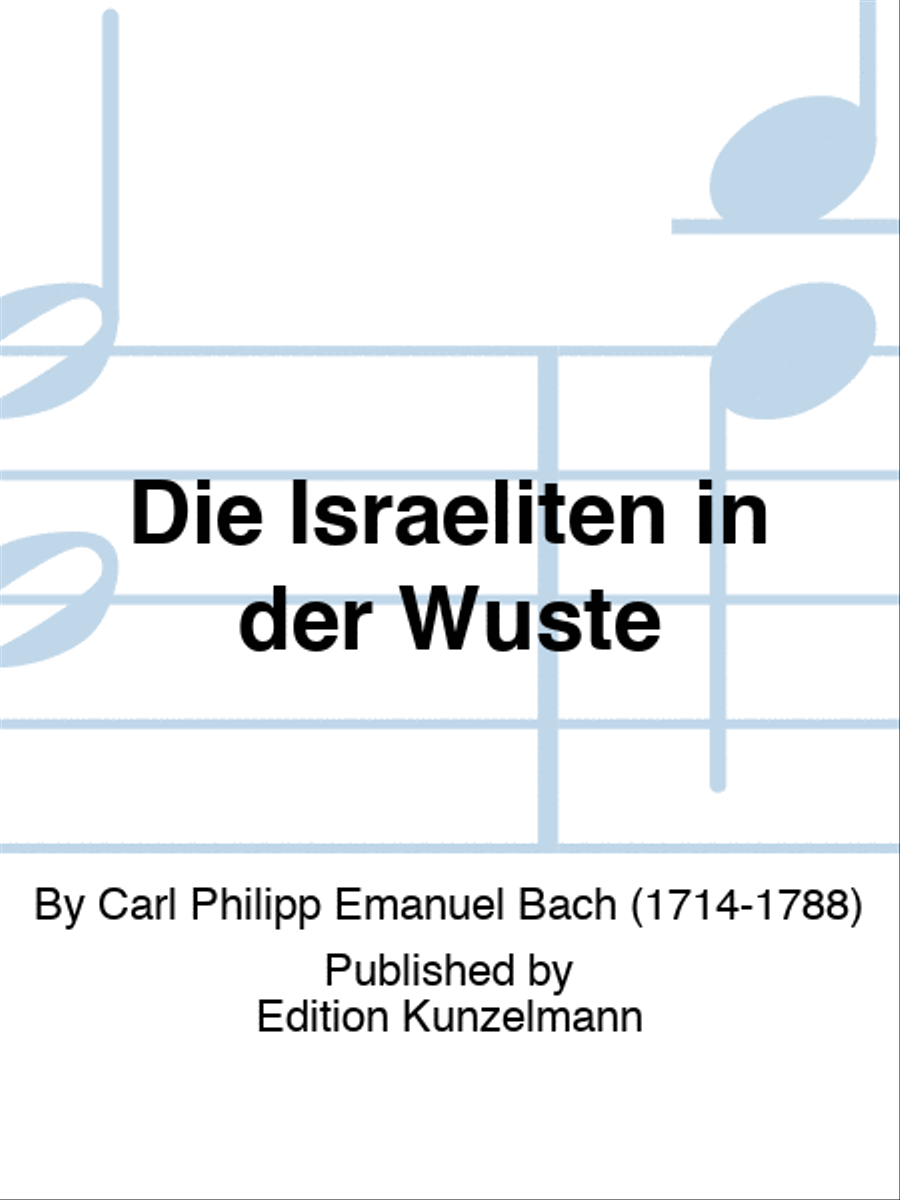 The Israelites in the desert by Carl Philipp Emanuel Bach - Mixed Choir ...