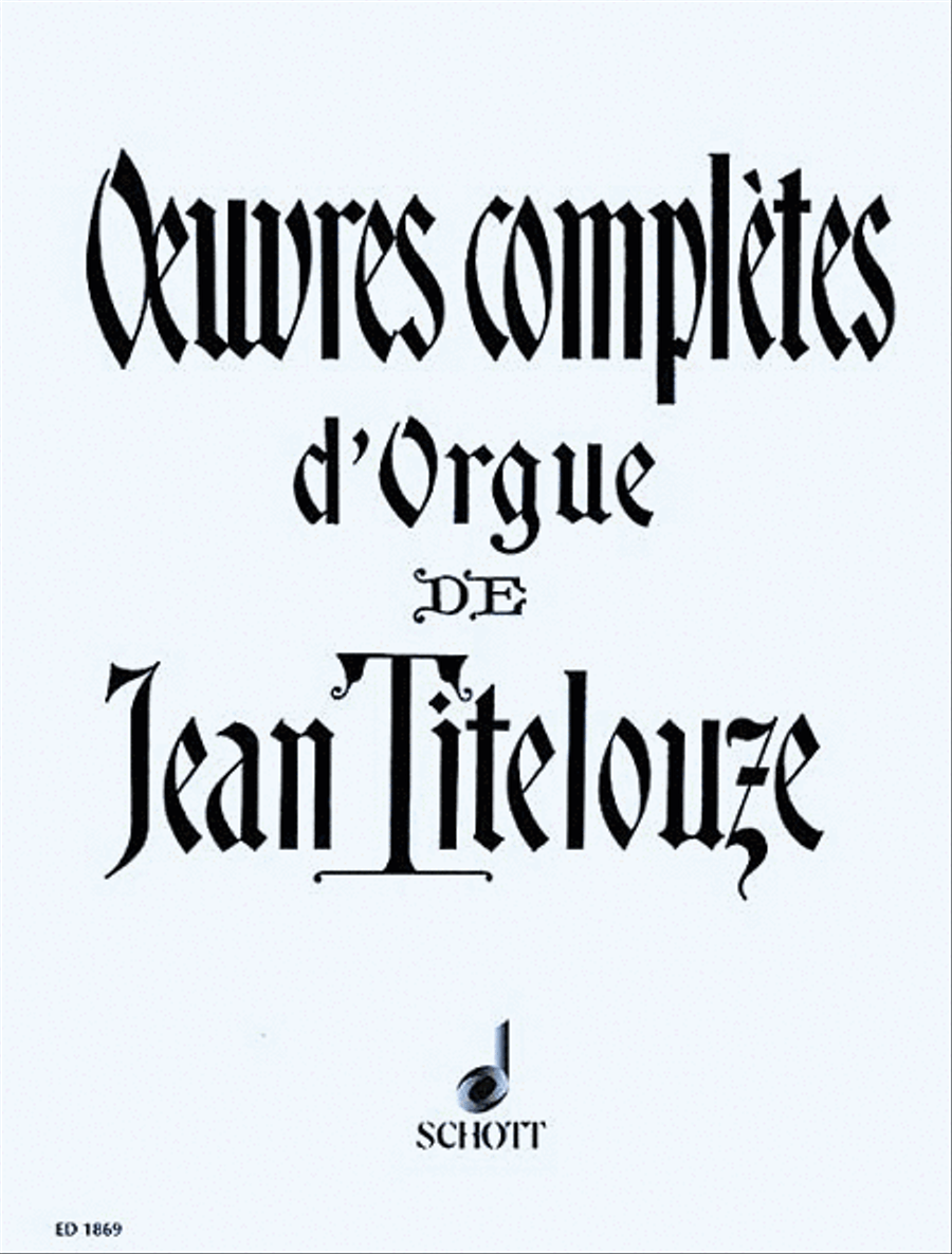 Complete Organ Works of Jean Titelouze by Jehan Titelouze - Organ ...