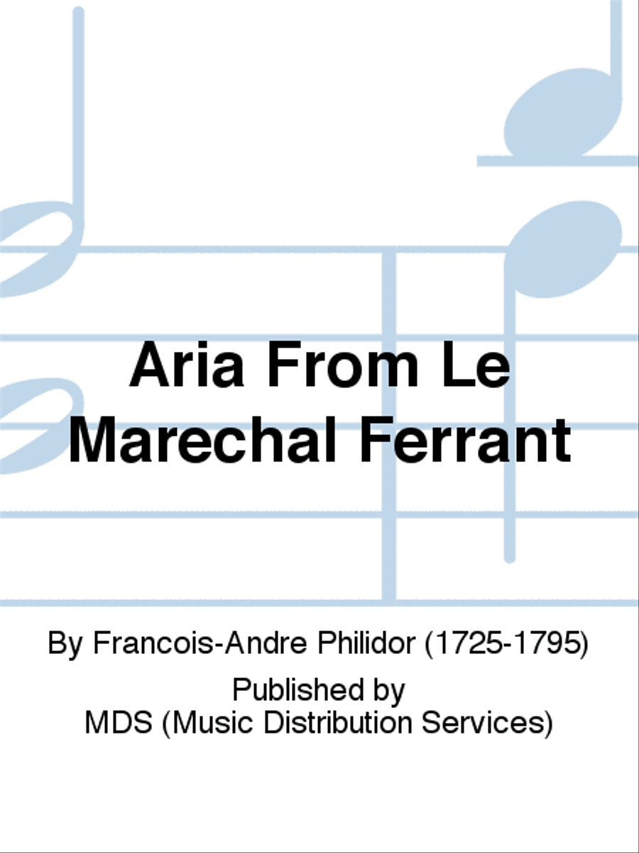 ARIA from LE MARECHAL FERRANT by Francois-Andre Philidor - Voice Solo ...