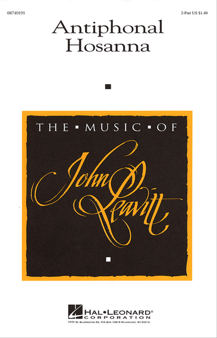 Antiphonal Hosanna by John Leavitt - Choir - Sheet Music | Sheet Music Plus