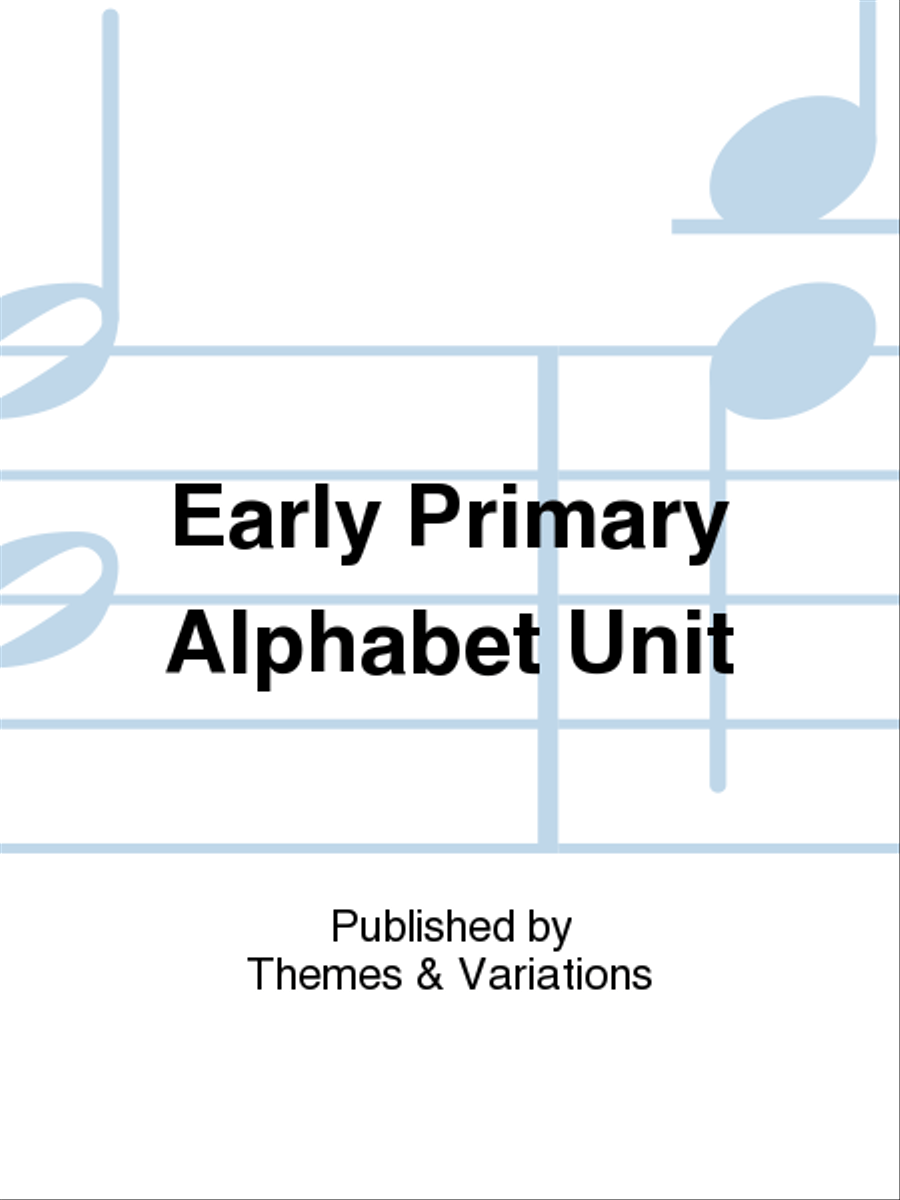 Early Primary Alphabet Unit - Collection / Songbook - Sheet Music ...