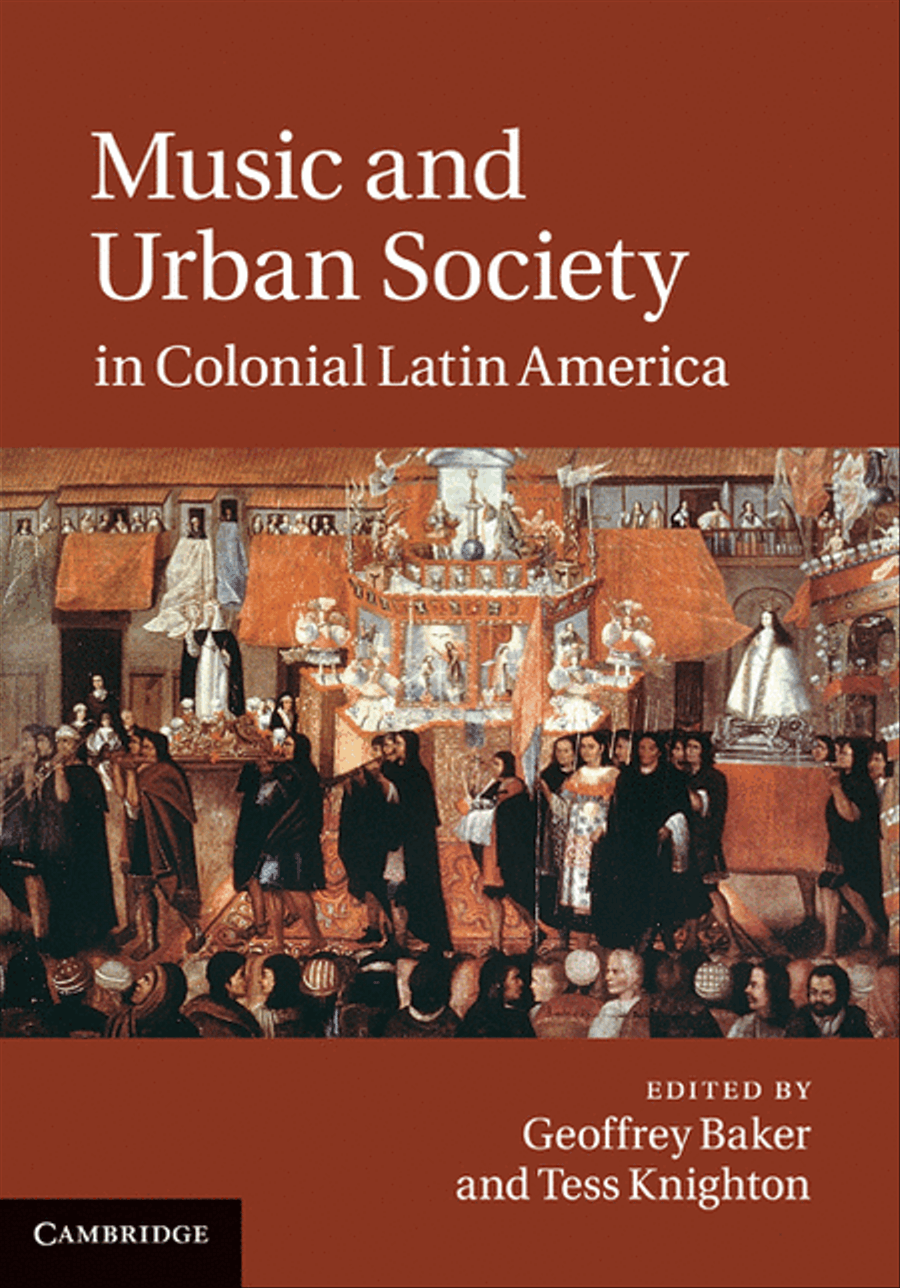 Music and Urban Society in Colonial Latin America - School and ...