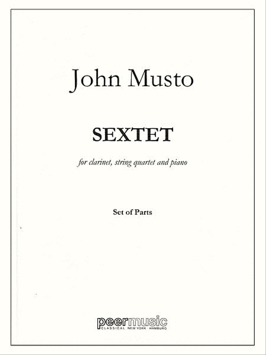 Sextet by John Musto - Clarinet - Sheet Music | Sheet Music Plus
