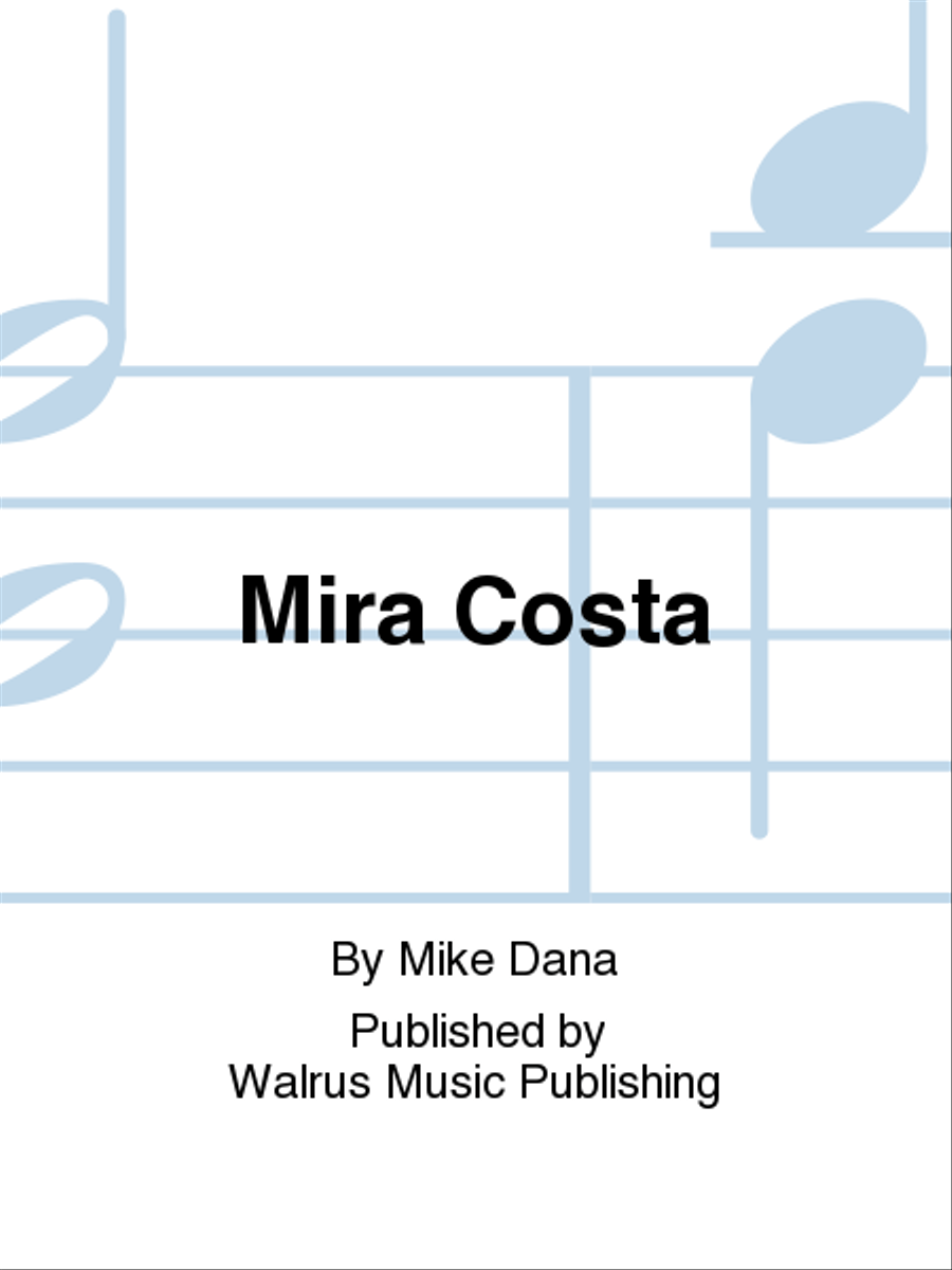 Mira Costa by Mike Dana - Big Band - Beginning Sheet Music | Sheet ...