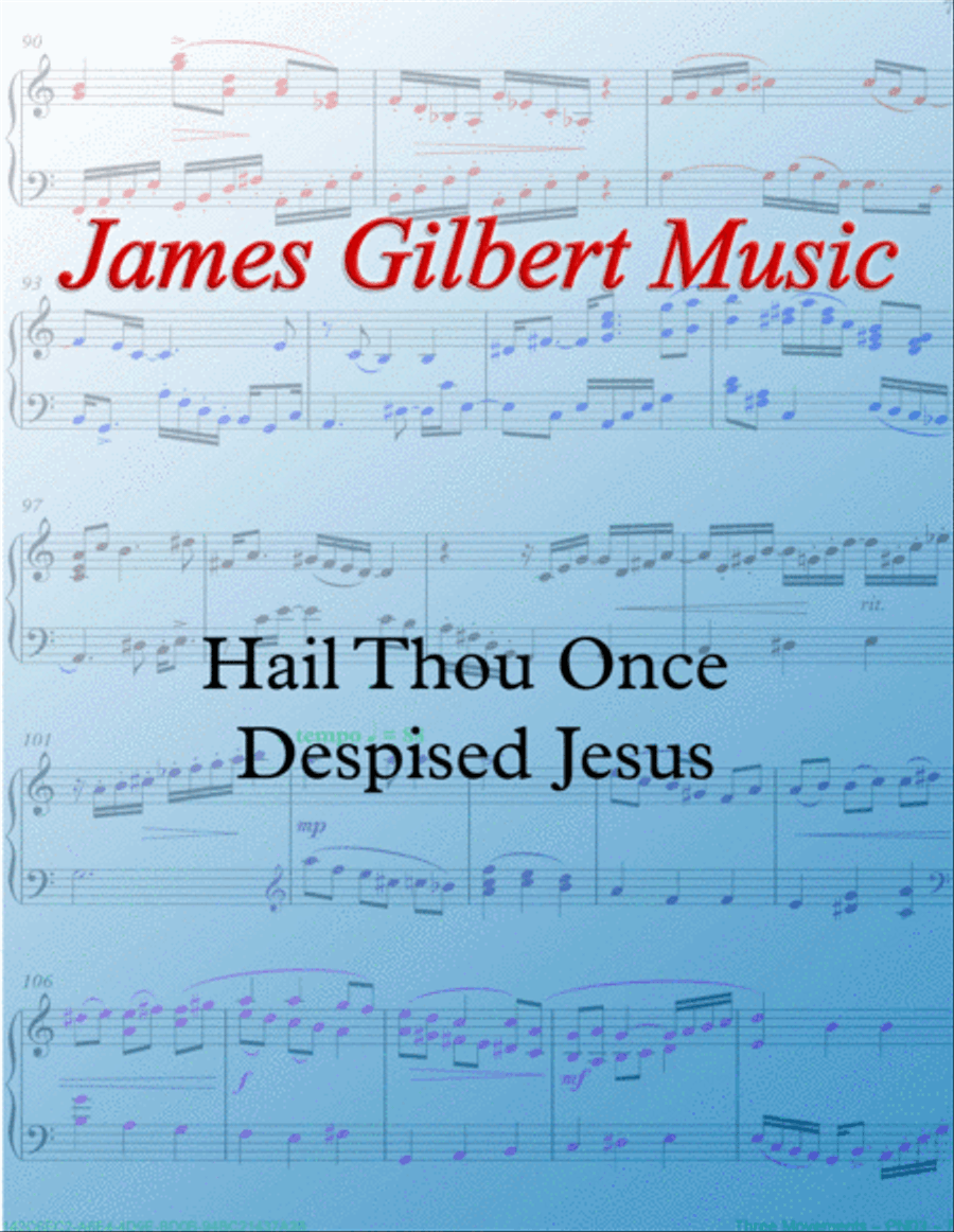 Hail Thou Once Despised Jesus by James Gilbert - Organ Solo - Digital ... Hail Thou Once Despised Jesus by James Gilbert - Organ Solo - Digital ...