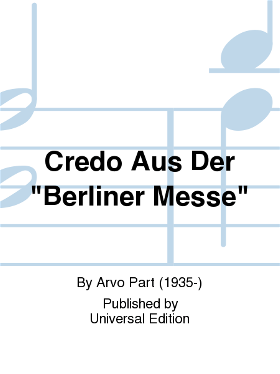 Credo aus der "Berliner Messe" by Arvo Part - 4-Part - Sheet Music ...