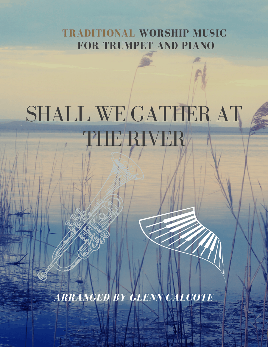 Shall We Gather At The River - Piano, Trumpet Solo - Intermediate ...