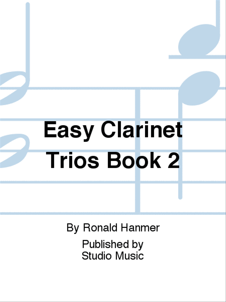 Easy Clarinet Trios Book 2 by Ronald Hanmer - Clarinet Trio - Sheet ...