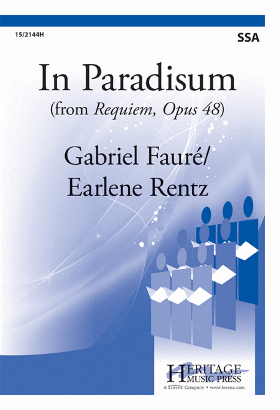 In Paradisum (from Requiem, Opus 48) by Gabriel Faure - Choir, Piano ...