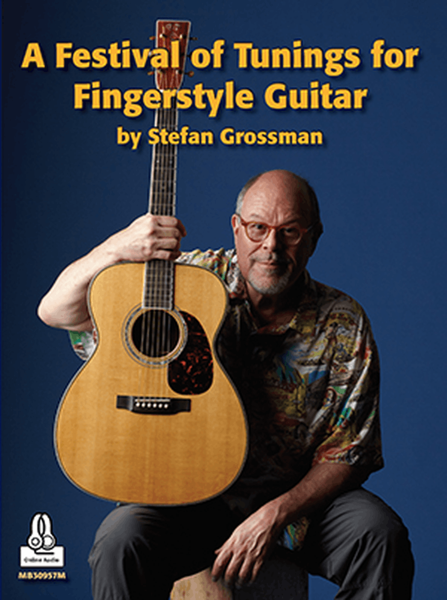 A Festival of Tunings for Fingerstyle Guitar by Stefan Grossman ...