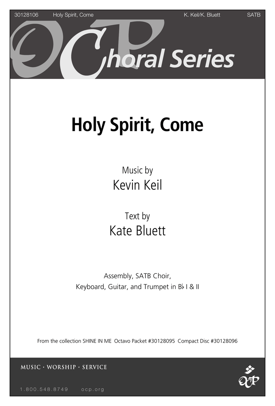 Holy Spirit, Come by Kevin Keil - Choir, Choir - Sheet Music | Sheet ...