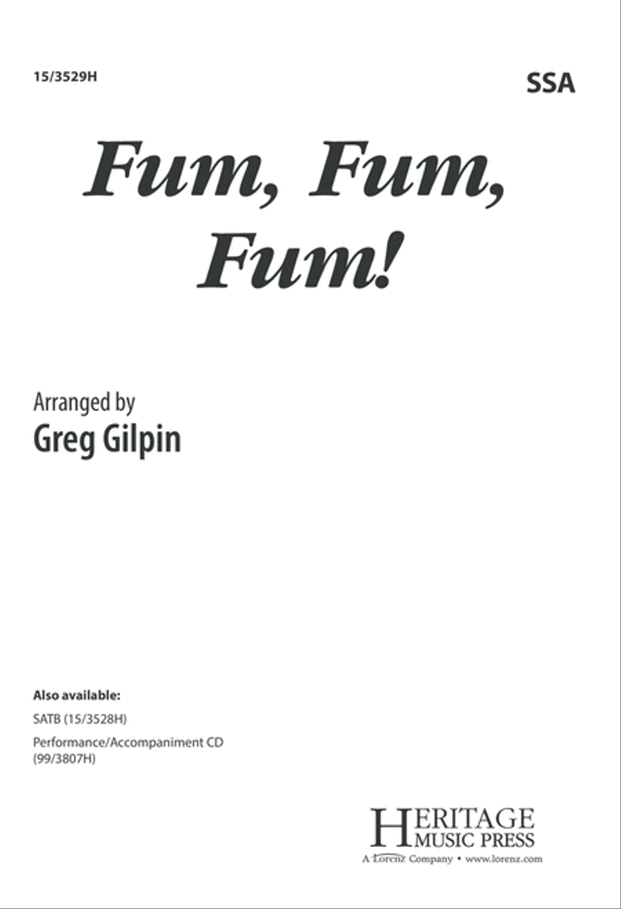 Fum, Fum, Fum! by Greg Gilpin - SSA - Digital Sheet Music | Sheet Music ...