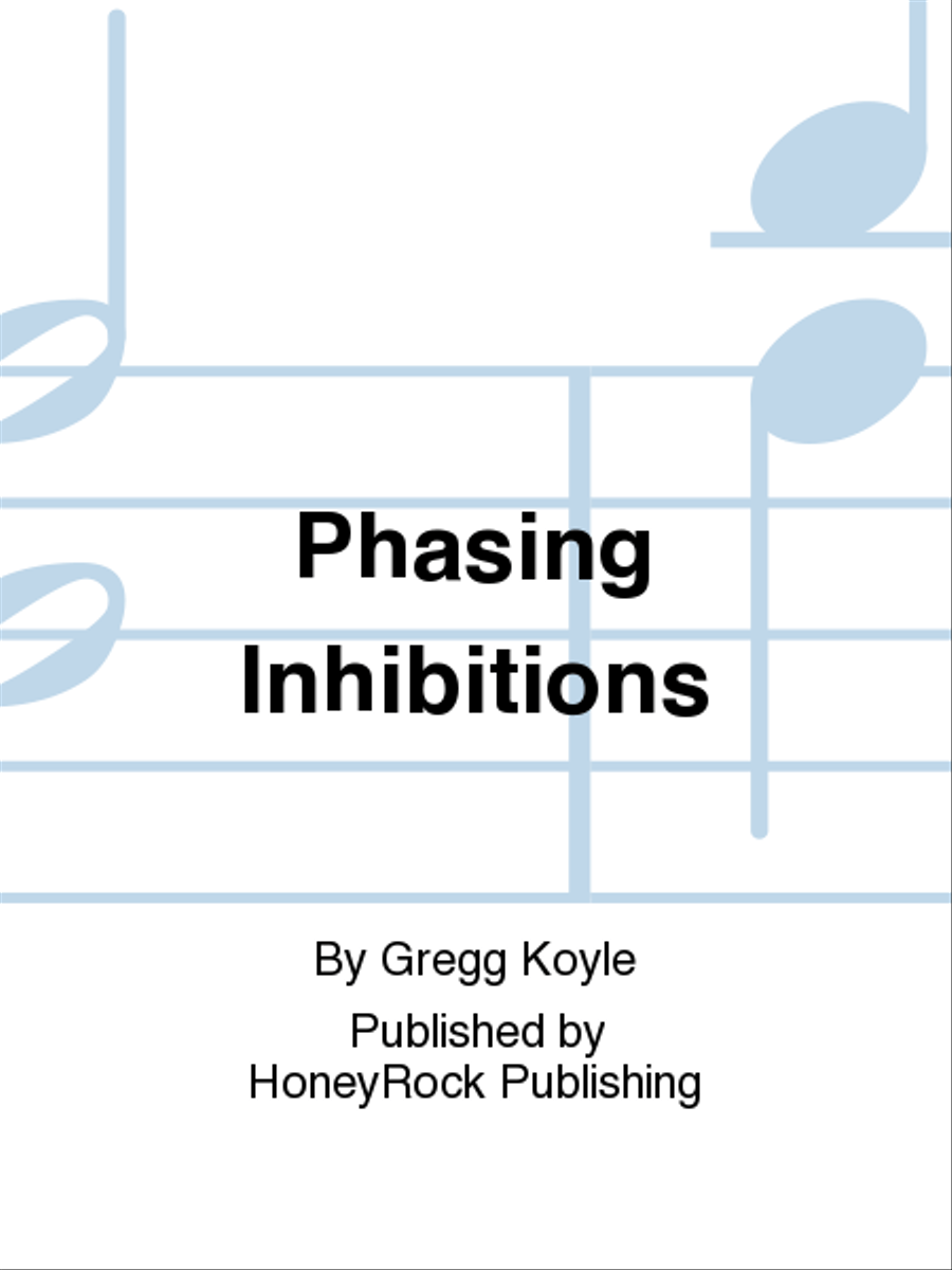 Phasing Inhibitions - Marimba - Sheet Music | Sheet Music Plus