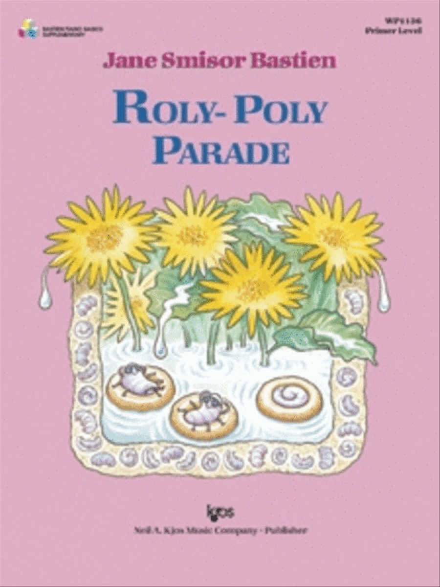 Roly-Poly Parade by Jane Smisor Bastien - Piano Method, Easy Piano ...