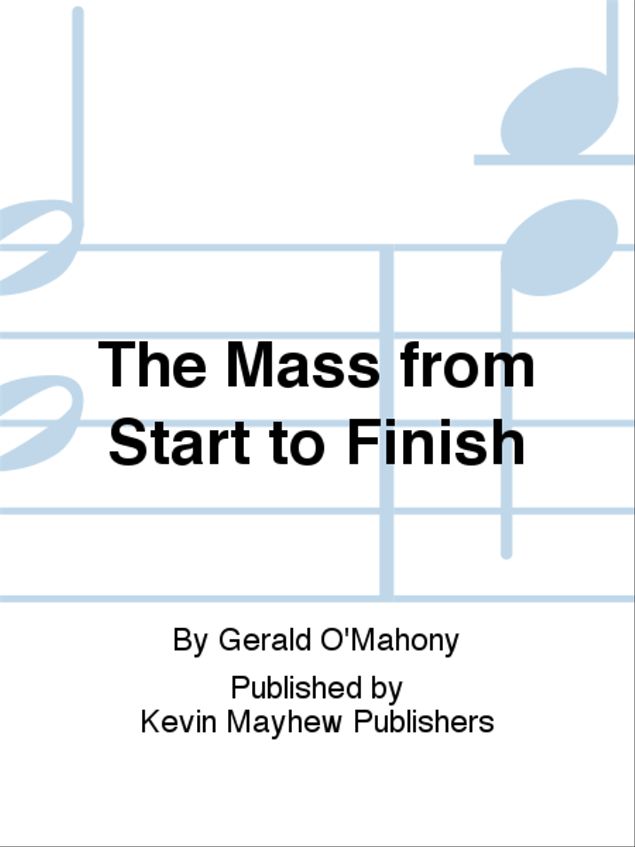 The Mass from Start to Finish - Collection / Songbook - Sheet Music ...