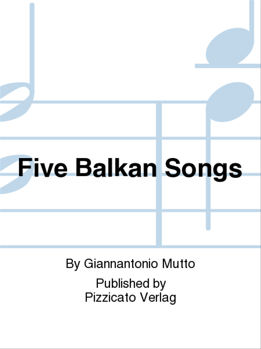 Five Balkan Songs - School and Community - Sheet Music | Sheet Music Plus