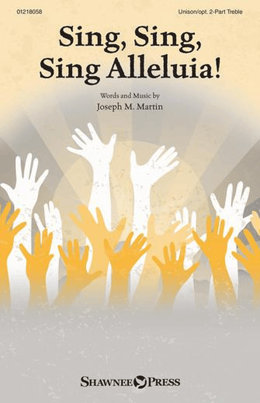 Sing, Sing, Sing Alleluia by Joseph M. Martin - Choir, Unison Choir, 2 ...