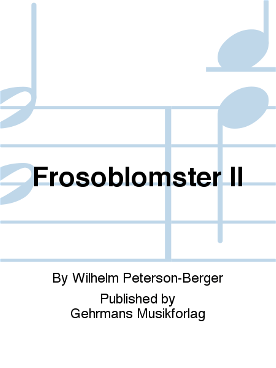 Frosoblomster II by Wilhelm Olof Peterson-Berger - Piano Solo - Sheet ...