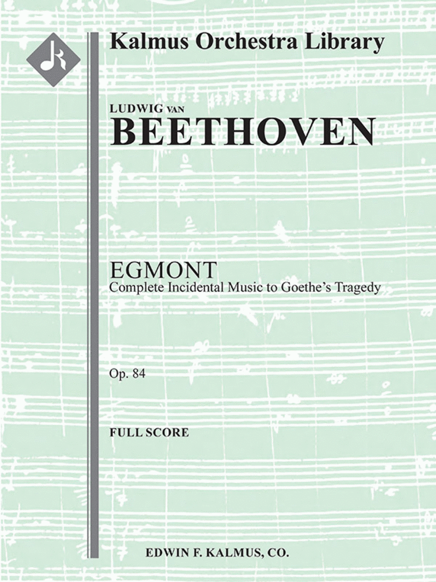 Egmont: Complete Incidental Music to Goethe's Tragedy, Op. 84 by Ludwig ...