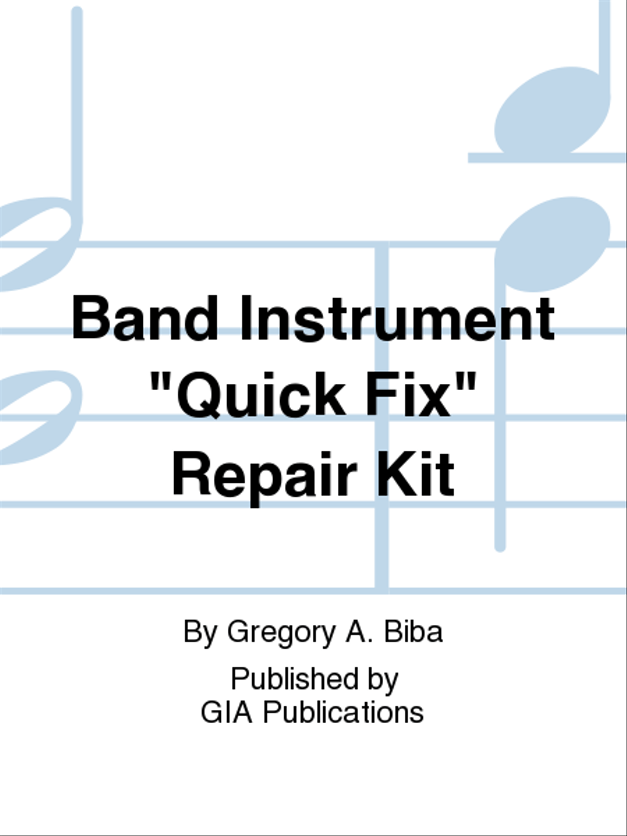 Band Instrument "Quick Fix" Repair Kit - School and Community - Sheet ...