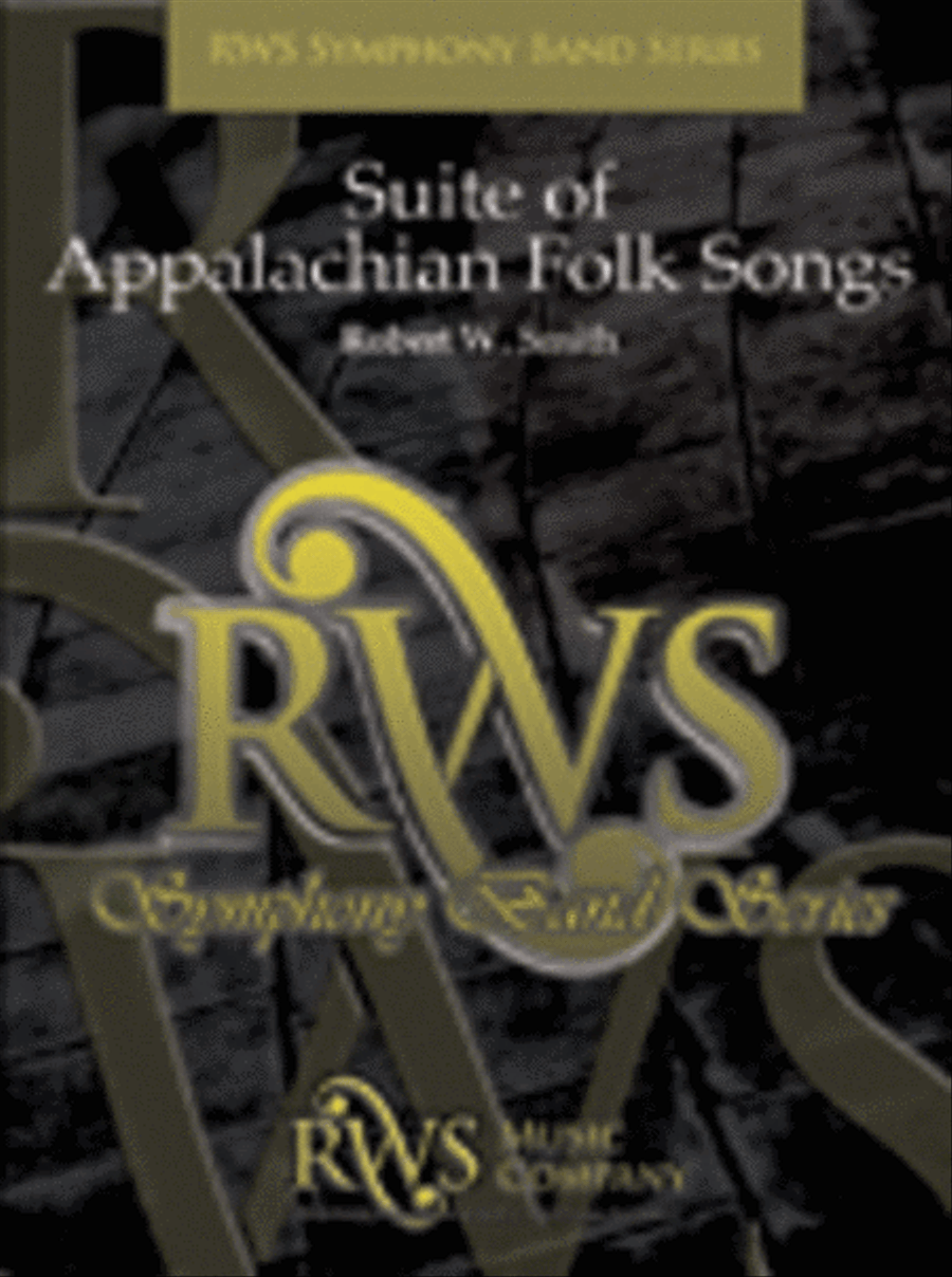 Suite of Appalachian Folk Songs by Robert W. Smith - Concert Band ...