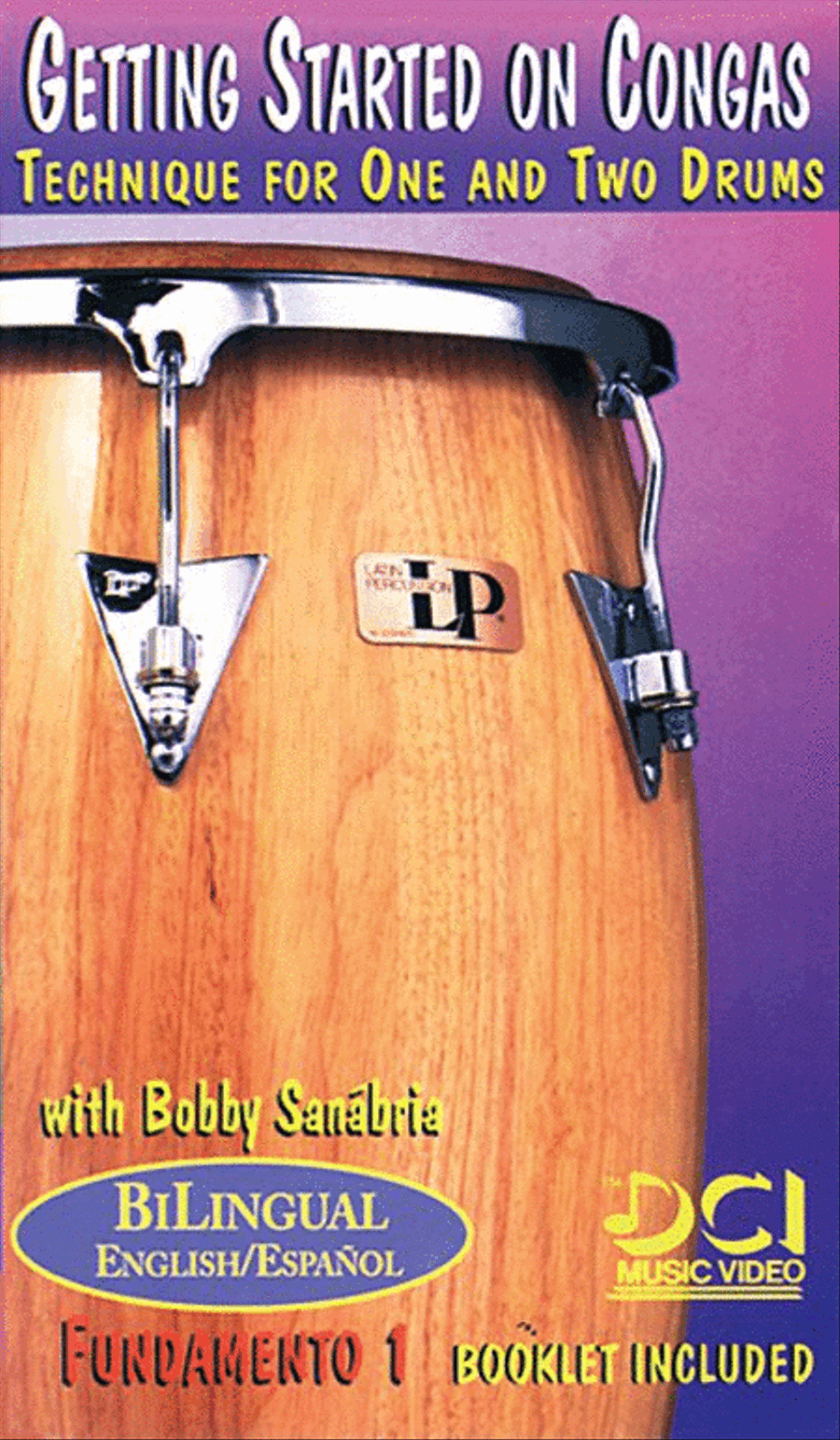 Getting Started On The Congas: Technique For One And Two Drums ...