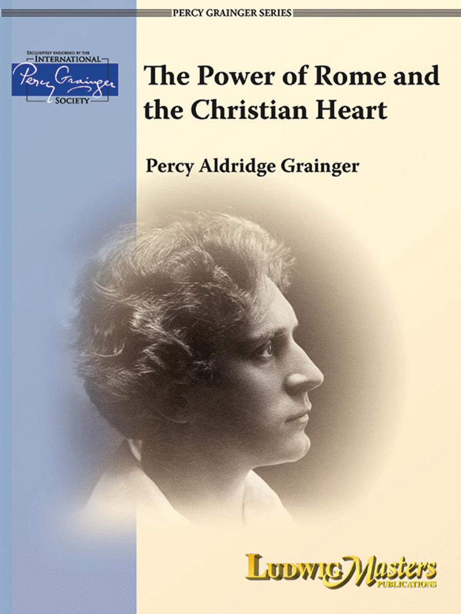 Power of Rome and the Christian Heart by Percy Aldridge Grainger ...