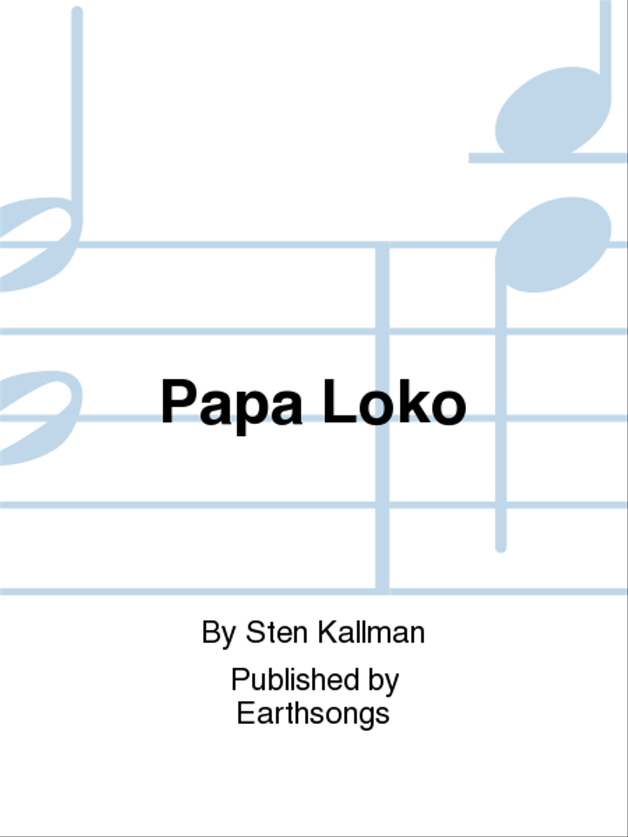 papa loko - Choir, 4-Part, SATB - Sheet Music | Sheet Music Plus