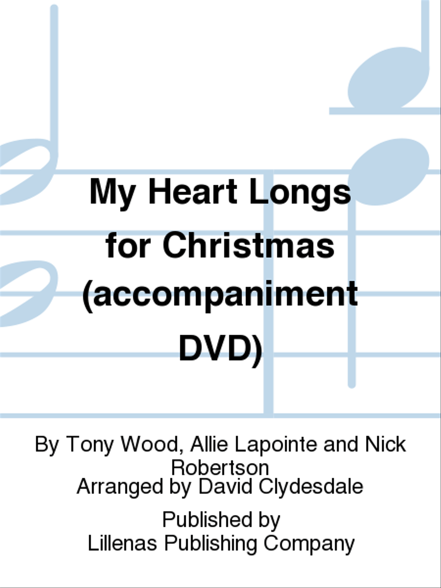 My Heart Longs for Christmas (accompaniment DVD) by David Clydesdale ...