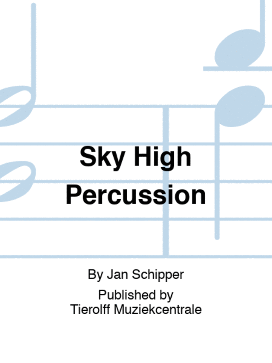 Sky High Percussion - Percussion Ensemble - Sheet Music | Sheet Music Plus