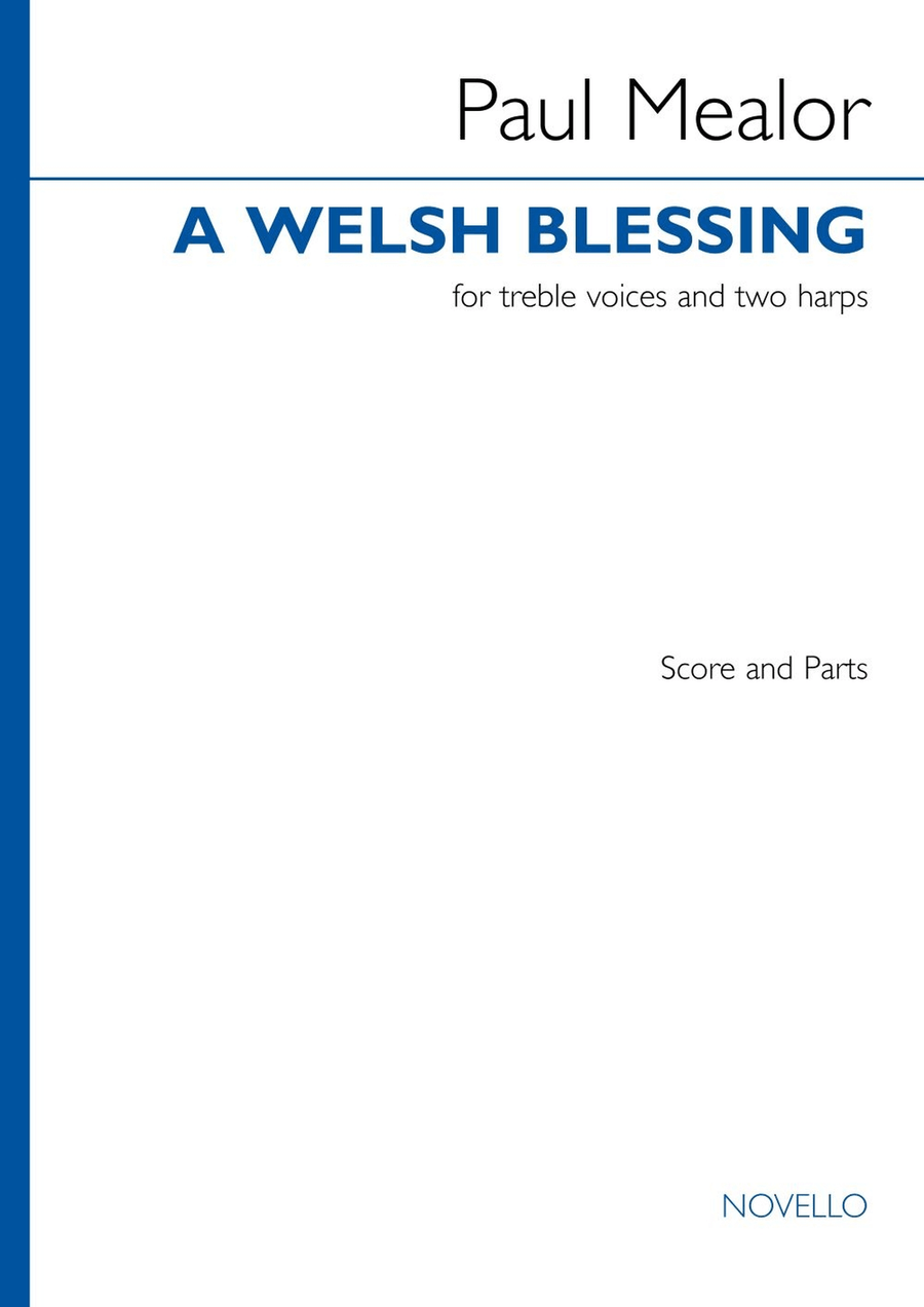 A Welsh Blessing by Paul Mealor - Women's Choir - Sheet Music | Sheet ...