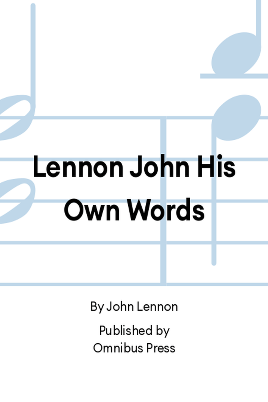 Lennon John His Own Words by John Lennon - School and Community - Sheet ...