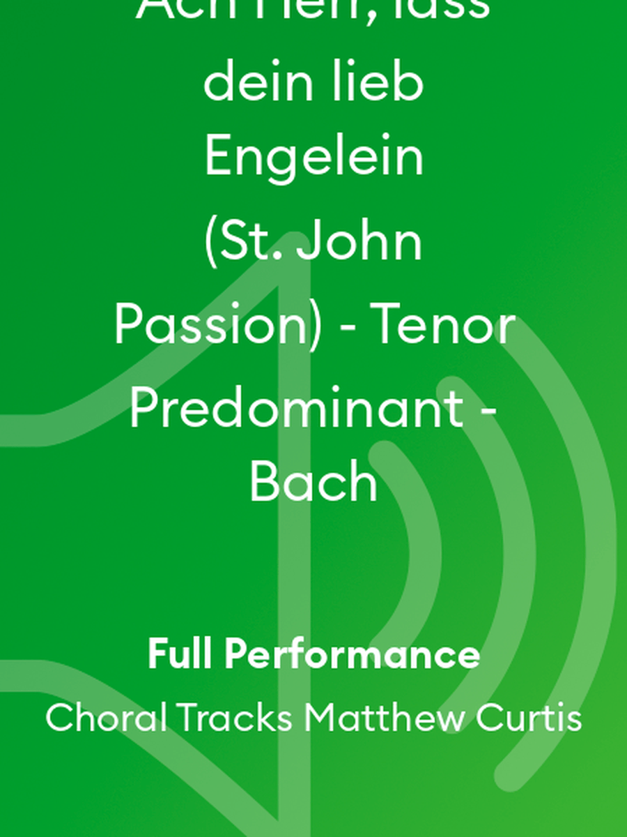 Ach Herr, lass dein lieb Engelein (St. John Passion) - Tenor ...