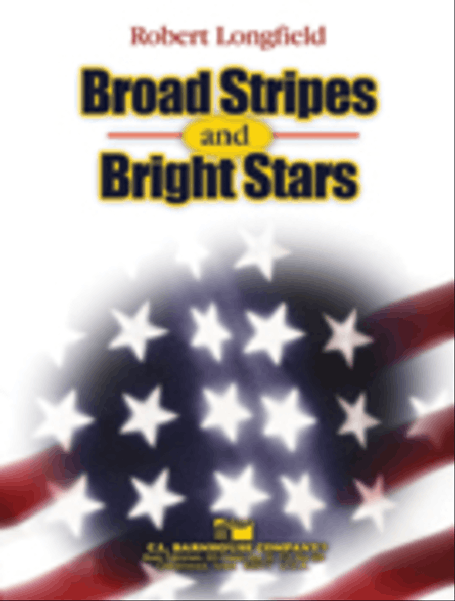 Broad Stripes and Bright Stars - Concert Band - Sheet Music | Sheet ...